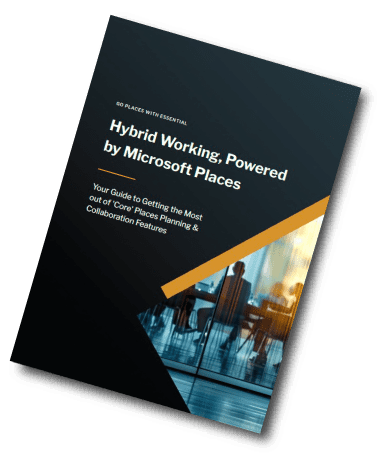 Ebook: Get the most out of Microsoft Places Core Functionality