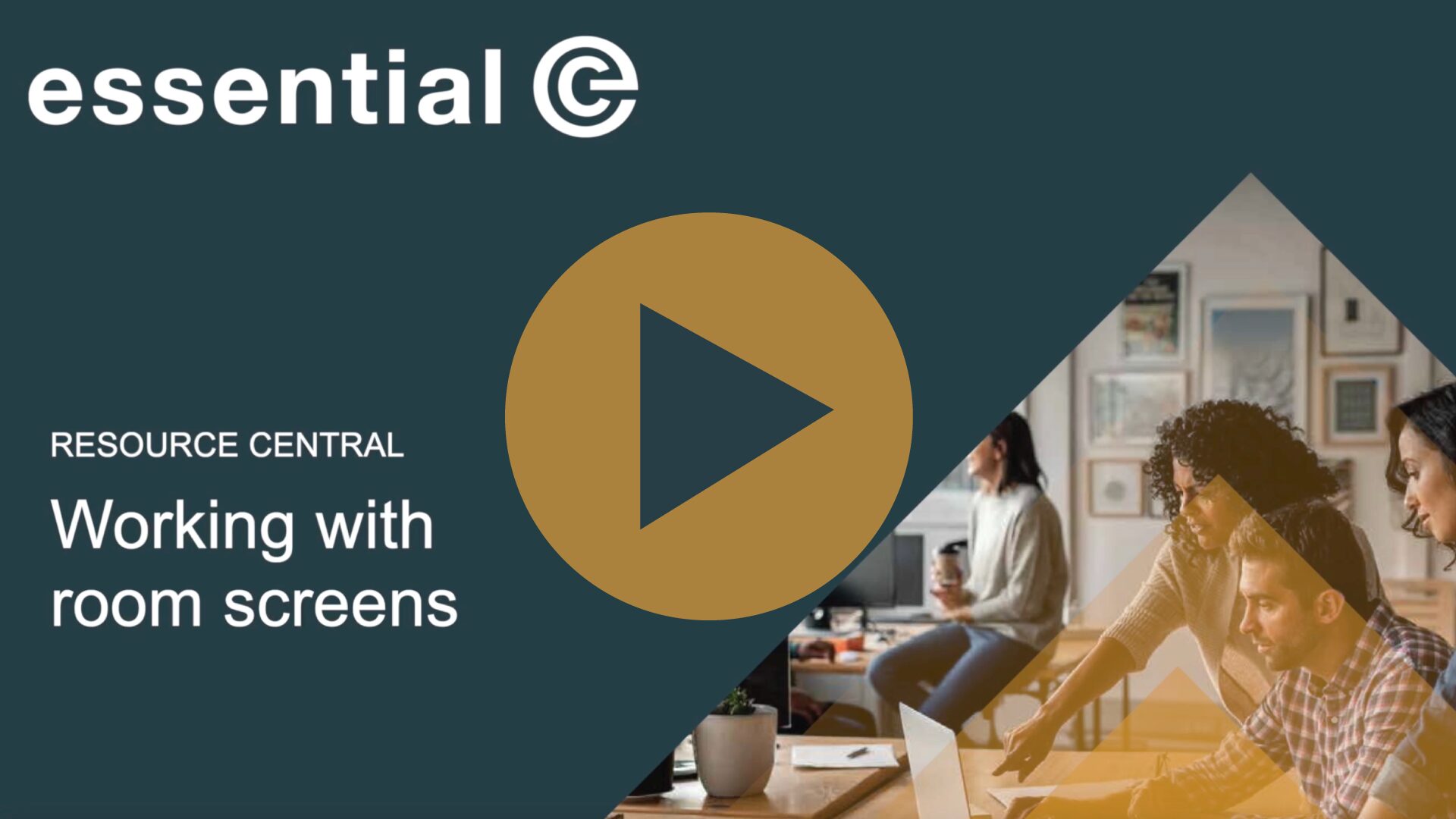 Working with Resource Central room screens | Essential